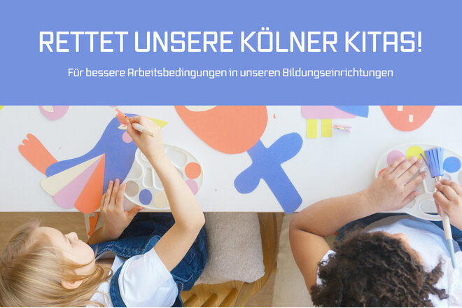 Rettet unsere Kölner Kitas! - Für bessere Arbeitsbedingungen in unseren Bildungseinrichtungen ...