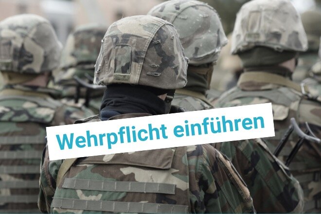 Wehrpflicht einführen: Deutschland braucht eine starke Bundeswehr - Online-Petition
