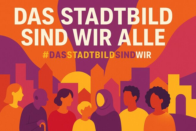 Neuigkeiten: Wir sind das Stadtbild - gegen Spaltung, für Zusammenhalt - Online-Petition